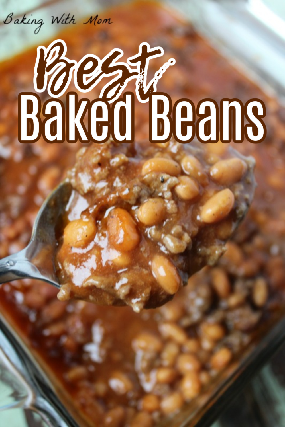 Best Baked Beans - Baking With Mom