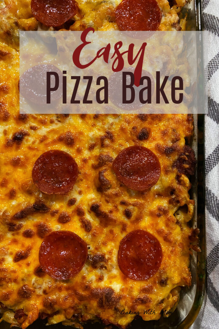 Easy Pizza Casserole - Baking With Mom